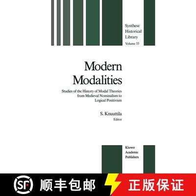 【3-4周达】Modern Modalities : Studies of the History of Modal Theories from Medieval Nominalism to L... [9789401078122]