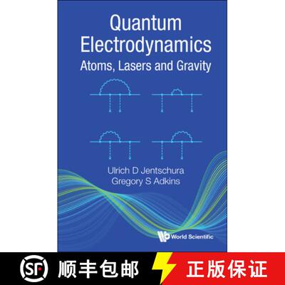 【3-4周达】精装 Quantum Electrodynamics in Atoms, Lasers and Gravity: From Covariant Couplings and Pr... [9789811252259]