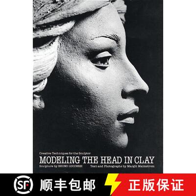 【3-4周达】Modeling the Head in Clay: Creative Techniques for the Sculptor (First Edition) [9780823030996]