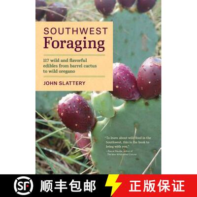 【3-4周达】Southwest Foraging: 117 Wild and Flavorful Edibles from Barrel Cactus to Wild Oregano [9781604696509]