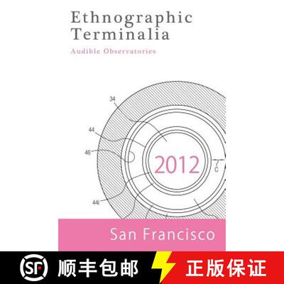 【3-4周达】Ethnographic Terminalia, San Francisco, 2012: Audible Observatories [9781931303453]