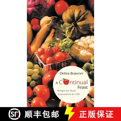 【3-4周达】精装 A Continual Feast: Recipes for Food, Inspiratation for Life [9781449739966]