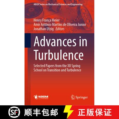 【3-4周达】Advances in Turbulence: Selected Papers from the XII Spring School on Transition and Turbu... [9783031259890]