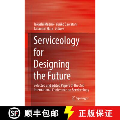 【3-4周达】精装 Serviceology for Designing the Future: Selected and Edited Papers of the 2nd Internat... [9784431558590]