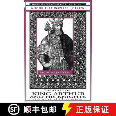 预订 The Story of King Arthur and His Knights - A Book That Inspired Tolkien: With Original Illustrat... [9781925110159]