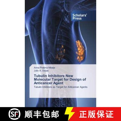 预订 Tubulin Inhibitors:New Molecular Target for Design of Anticancer Agent [9783639714258]