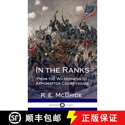 【3-4周达】精装 In the Ranks: From the Wilderness to Appomattox Court House (The American Civil War, ... [9781387871513]