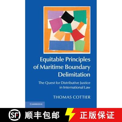 【3-4周达】Equitable Principles of Maritime Boundary Delimitation: The Quest for Distributive Justice... [9781107080171]