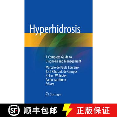 【3-4周达】Hyperhidrosis : A Complete Guide to Diagnosis and Management [9783030077945]