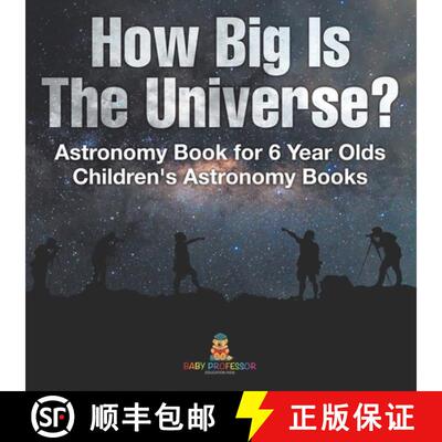 【3-4周达】How Big Is The Universe? Astronomy Book for 6 Year Olds | Children's Astronomy Books [9798869433169]