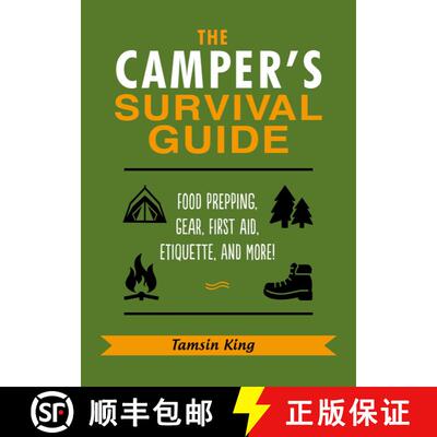【3-4周达】Camper's Survival Guide: Skills, Hacks, First Aid Advice, Gear, Etiquette, and Everything ... [9781631584091]