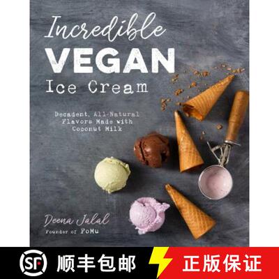 【3-4周达】Incredible Vegan Ice Cream: Decadent, All-Natural Flavors Made with Coconut Milk [9781624147852]