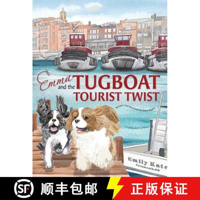 【3-4周达】精装 Emma and the Tugboat Tourist Twist: Two Adventurous Cavalier King Charles Spaniels [9798988121527]