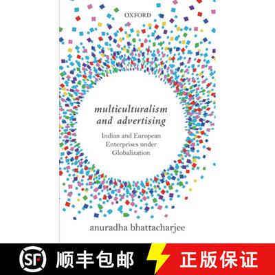 预订 精装 Multiculturalism and Advertising: Indian and European Enterprises under Globalization [9780199453566]