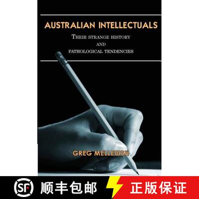 【3-4周达】Australian Intellectuals: Their Strange History and Pathological Tendencies [9781922168412]