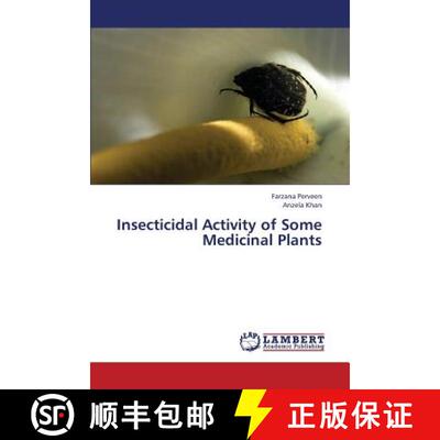预订 Insecticidal Activity of Some Medicinal Plants [9783659348341]