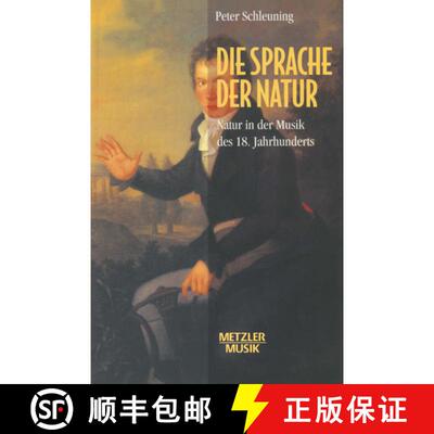 【3-4周达】精装 Die Sprache der Natur: Natur in der Musik des 18.Jahrhunderts [9783476012807]