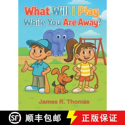 【3-4周达】What Will I Play While You Are Away? [9781971190051]