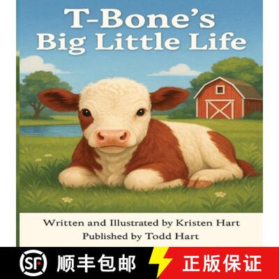 【3-4周达】T-Bone's Big Little Life: From Bottle Baby to Barnyard Star [9798998875335]