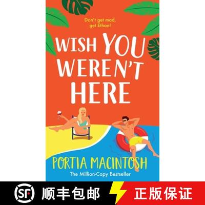 【3-4周达】Wish You Weren't Here: The ultimate fake dating romance from MULTI-MILLION-COPY BESTSELLER... [9781804267417]