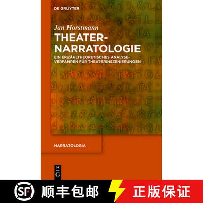 【3-4周达】Theaternarratologie：Ein erzähltheoretisches Analyseverfahren für Theaterinszenierungen [9783110595000]