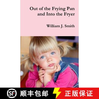 【3-4周达】Out of the Frying Pan and Into the Fryer [9780359593996]