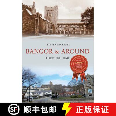 【3-4周达】Bangor & Around Through Time [9781445632780]