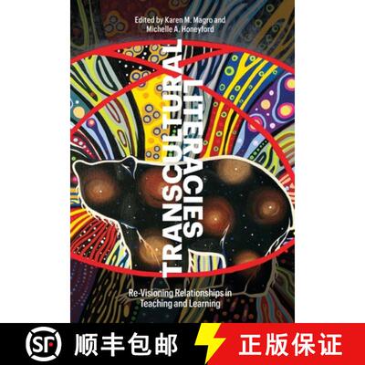 【3-4周达】Transcultural Literacies: Re-Visioning Relationships in Teaching and Learning [9781773381275]