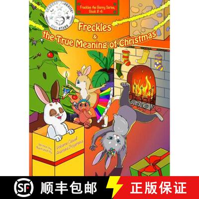 【3-4周达】Freckles and the True Meaning of Christmas: Freckles the Bunny Series, Book # 4 [9780992030643]