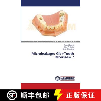 预订 Microleakage: Gic+Tooth Mousse= ? [9783659498169]