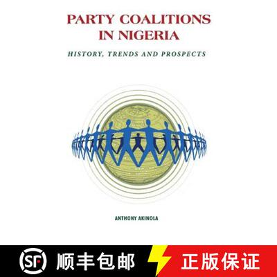 【3-4周达】Party Coalitions in Nigeria. History, Trends and Prospects [9789788431619]