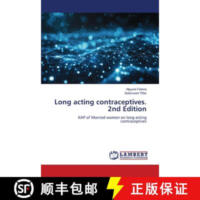【3-4周达】Long acting contraceptives. 2nd Edition: KAP of Married women on long acting contraceptive... [9786208483609]