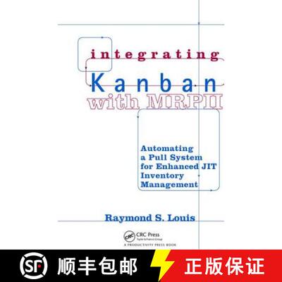 【3-4周达】精装 Integrating Kanban with MRP II: Automating a Pull System for Enhanced Jit Inventory M... [9781138471047]