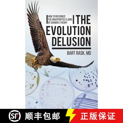 【3-4周达】The Evolution Delusion: How to Recognize the Unsupported Claims of Darwin's Theory [9781627343350]