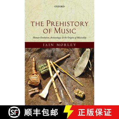 【3-4周达】精装 The Prehistory of Music: Human Evolution, Archaeology, and the Origins of Musicality [9780199234080]