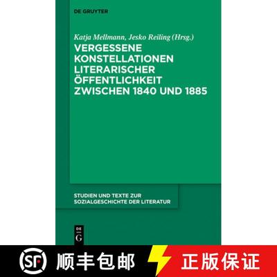 【3-4周达】Vergessene Konstellationen literarischer OEffentlichkeit zwischen 1840 und 1885 [9783110474510]
