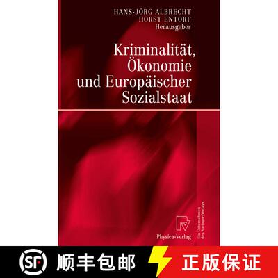 【3-4周达】Kriminalitat, OEkonomie Und Europaischer Sozialstaat [9783642632594]