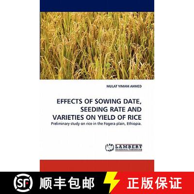预订 Effects of Sowing Date, Seeding Rate and Varieties on Yield of Rice [9783843389259]