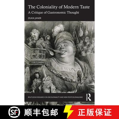 【3-4周达】The Coloniality of Modern Taste: A Critique of Gastronomic Thought [9781032364179]
