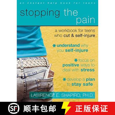 【3-4周达】Stopping the Pain: A Workbook for Teens Who Cut and Self Injure [9781572246027]
