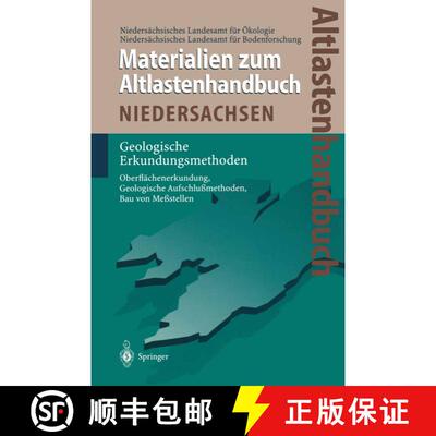 【3-4周达】Altlastenhandbuch des Landes Niedersachsen. Materialienband : Geologische Erkundungsmethoden [9783642643866]
