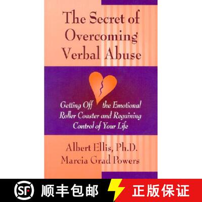 【3-4周达】Secret of Overcoming Verbal Abuse: Getting Off the Emotional Roller Coaster and Regaining ... [9780879804459]