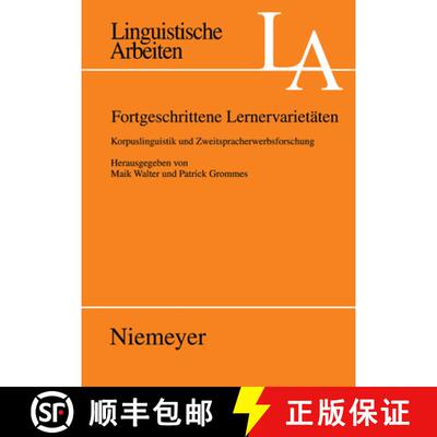 【3-4周达】Fortgeschrittene Lernervarietäten: Korpuslinguistik Und Zweitsprachenerwerbsforschung [9783484305205]