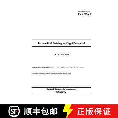 【3-4周达】Training Circular TC 3-04.93 Aeromedical Training for Flight Personnel August 2018 [9781725148796]
