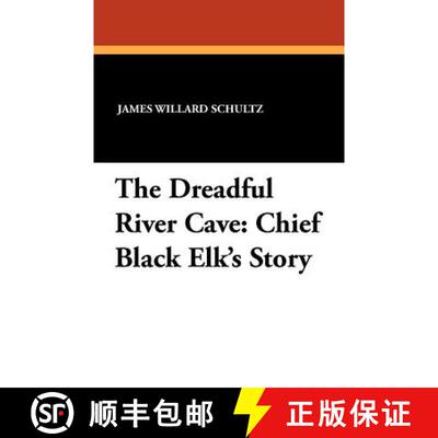 【3-4周达】The Dreadful River Cave: Chief Black Elk's Story [9781434431448]