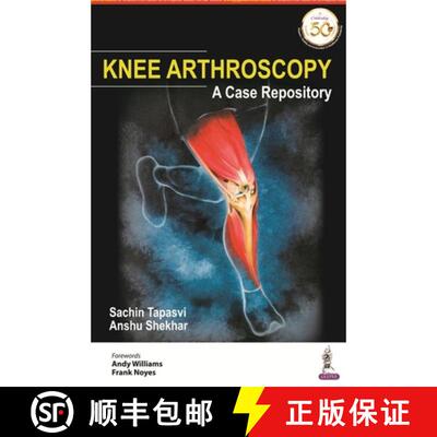 【3-4周达】Knee Arthroscopy : A Case Repository [9789389034684]
