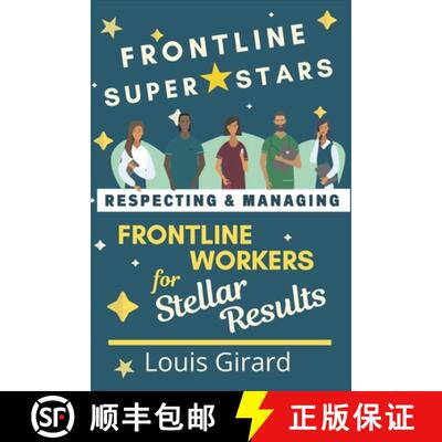 【3-4周达】Frontline SuperStars: Respecting and Managing Frontline Workers for Stellar Results [9781777451301]