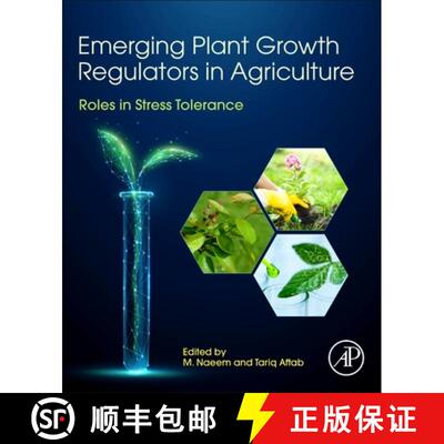 【3-4周达】Emerging Plant Growth Regulators in Agriculture: Roles in Stress Tolerance [9780323910057]