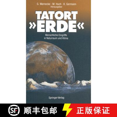 【3-4周达】Tatort »ERDE«: Menschliche Eingriffe in Naturraum und Klima (2. Auflage 1992) [9783540551850]
