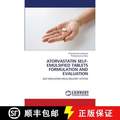 【3-4周达】ATORVASTATIN SELF-EMULSIFIED TABLETS FORMULATION AND EVALUATION [9786205528082]